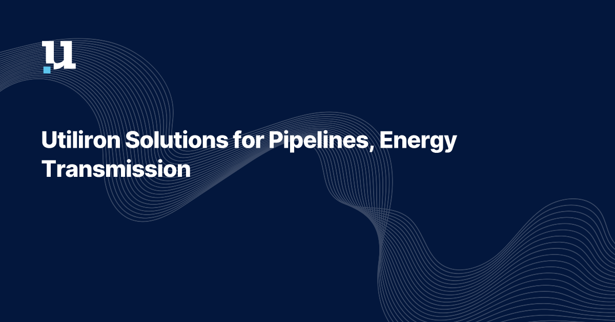 Utiliron Solutions for Pipelines, Energy Transmission & LNG ...